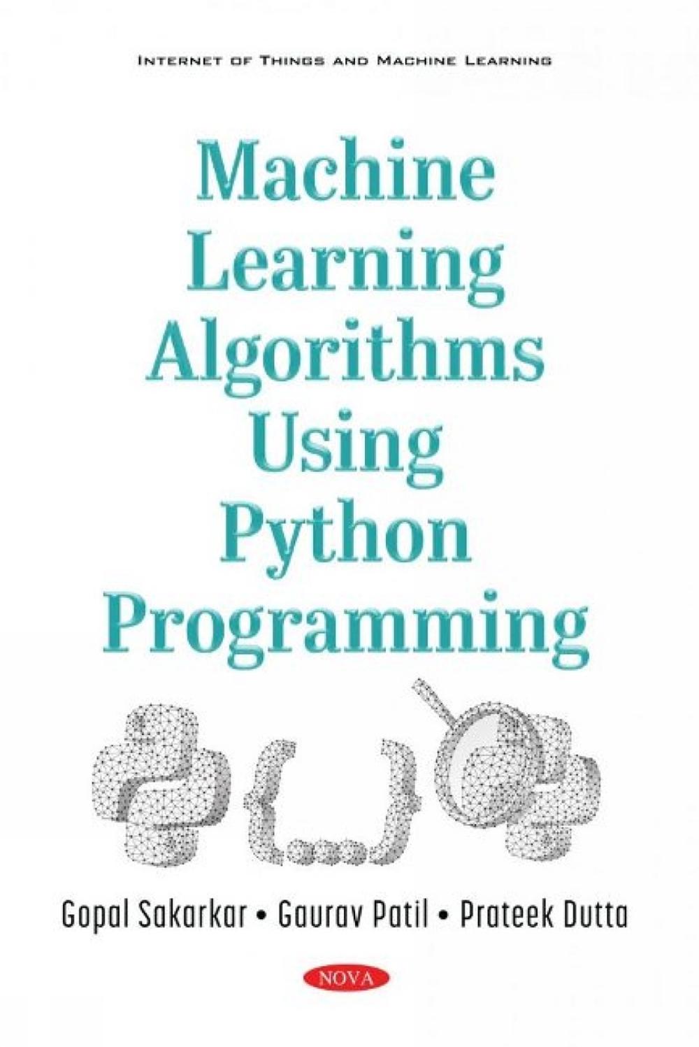 Machine Learning Algorithms Using Python Programming By Gopal Sakarkar 1119