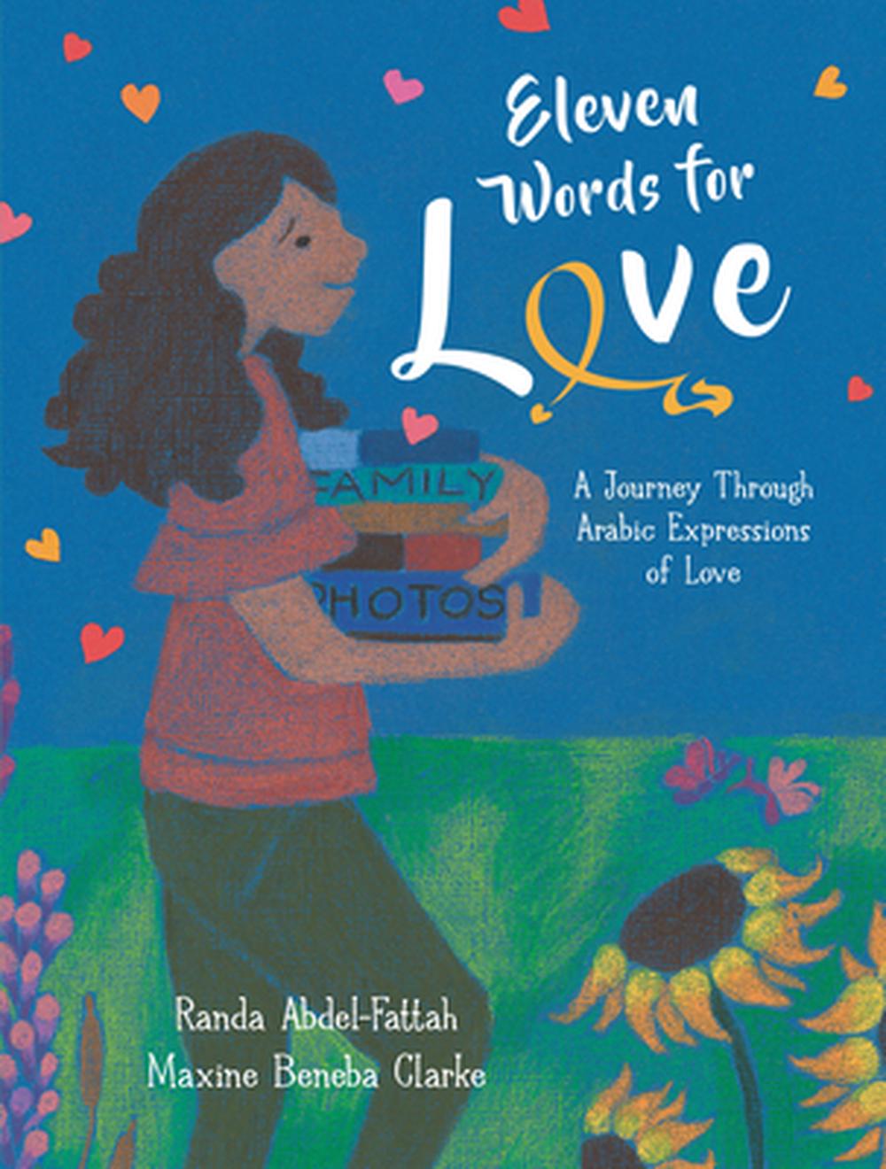 Eleven Words for Love: A Journey Through Arabic Expressions of Love by ...