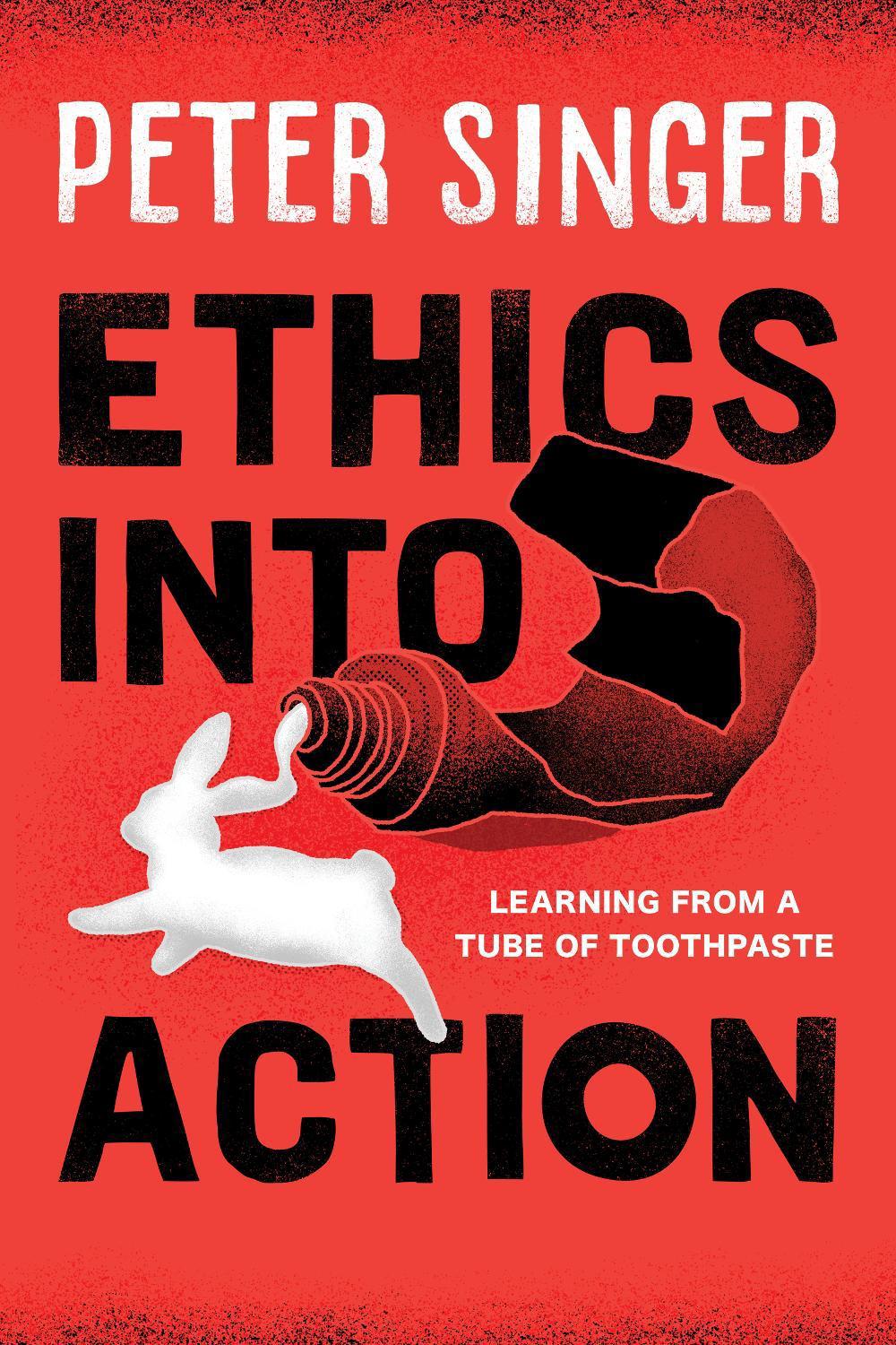 Ethics into Action by Peter Singer, Paperback, 9781538123898 | Buy ...