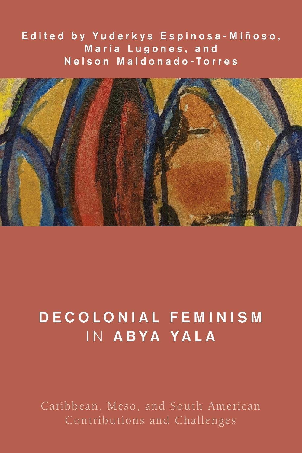 Decolonial Feminism in Abya Yala by María Lugones, Paperback ...
