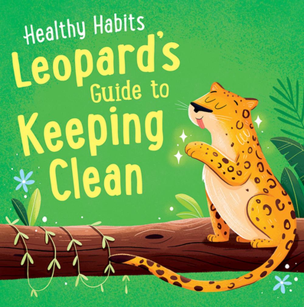 Leopard's Guide to Keeping Clean by Lisa Edwards, Hardcover ...