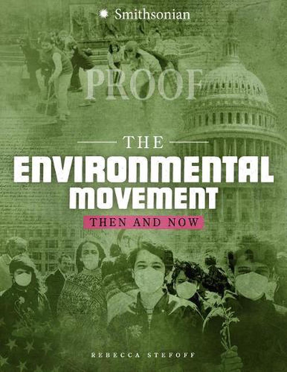 Environmental Movement: Then and Now by Rebecca Stefoff, Paperback ...