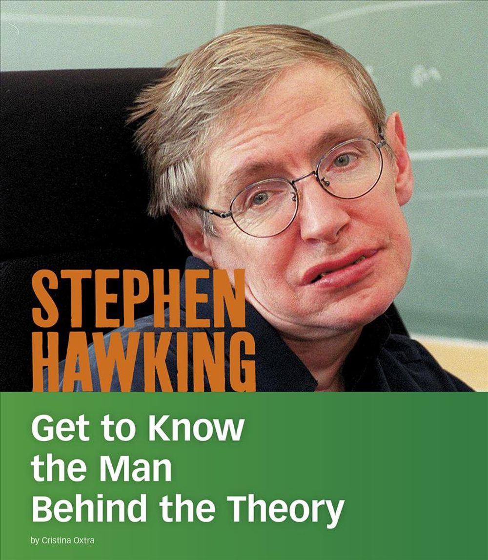Stephen Hawkins Get to Know the Man Behind the Theory by Cristina Oxtra ...