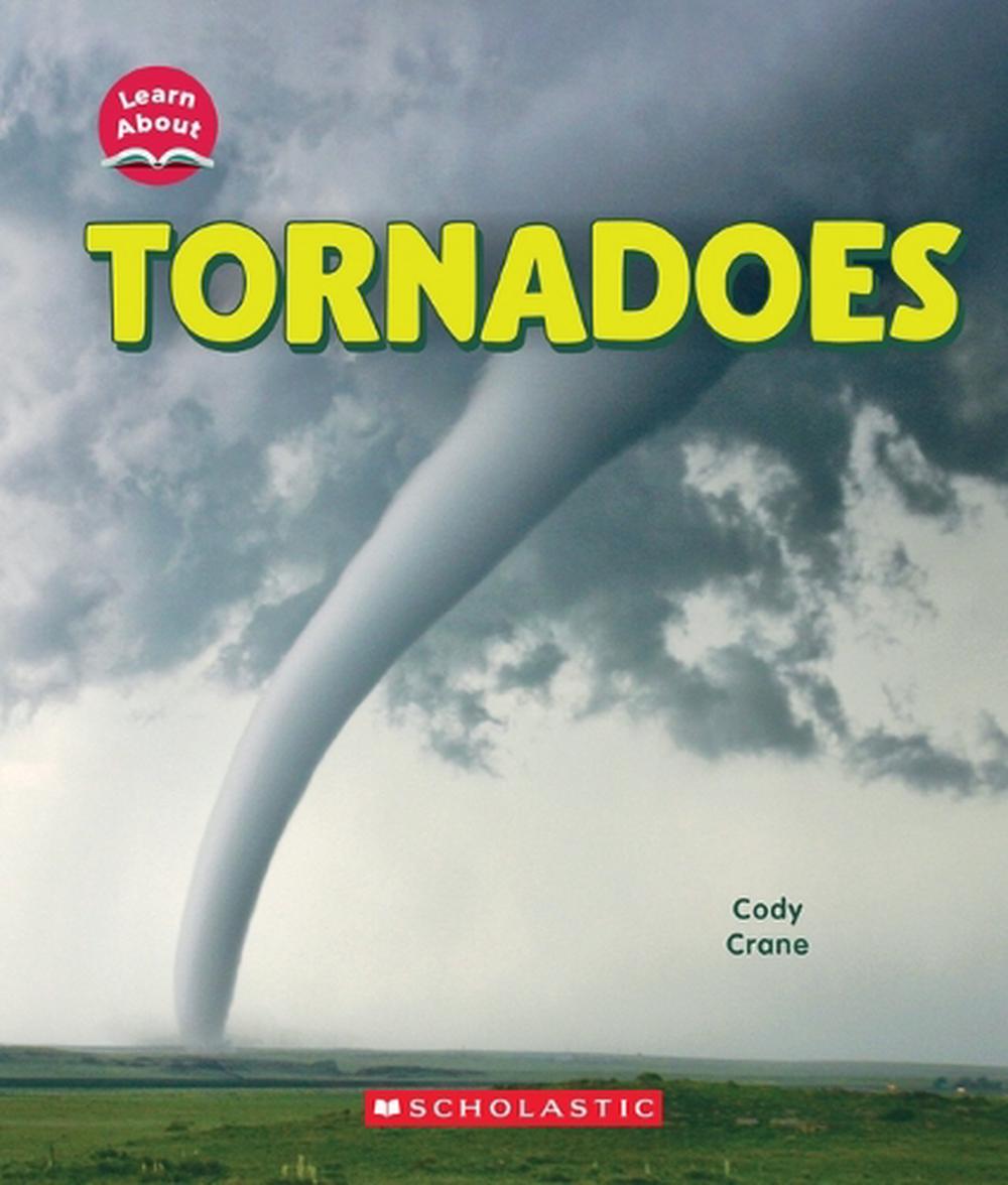 Tornadoes (Learn About: Wild Weather) by Cody Crane, Paperback, 9781546135944 | Buy online at ...