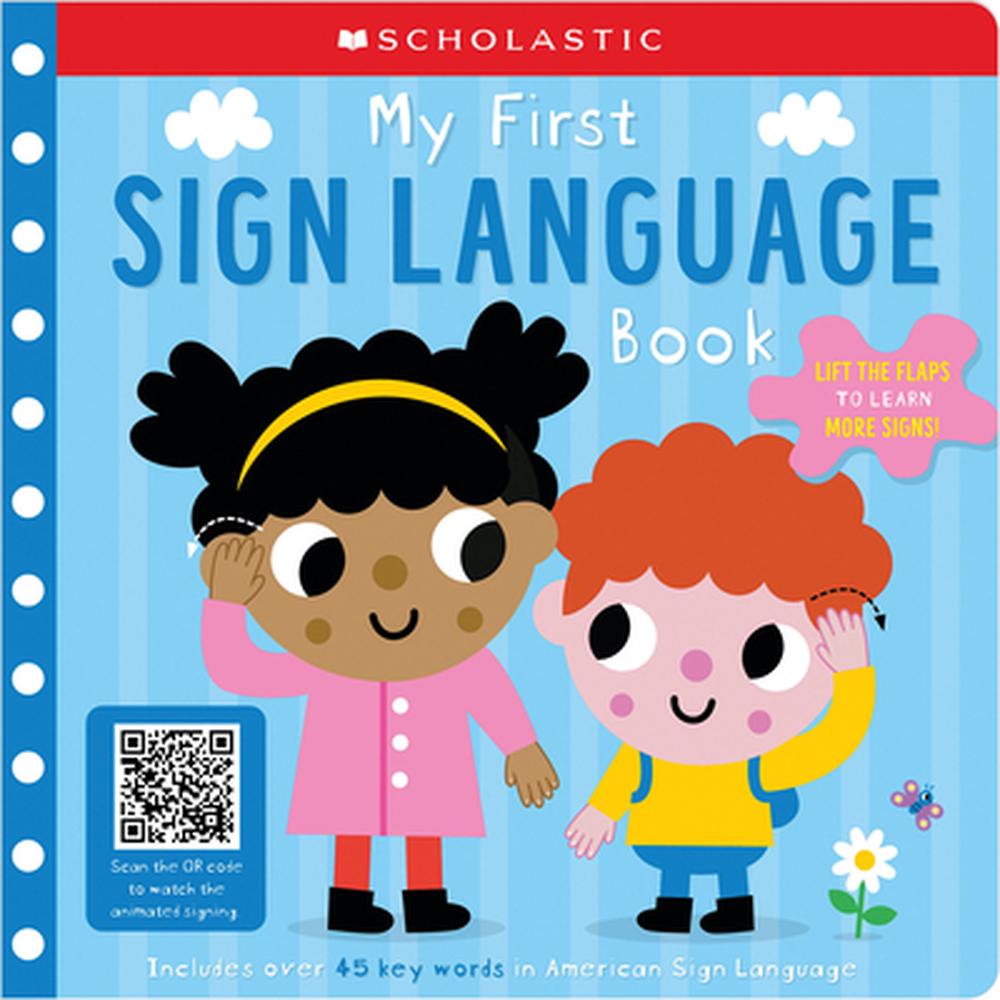 My First Sign Language Book: Scholastic Early Learners: 25 First Words ...