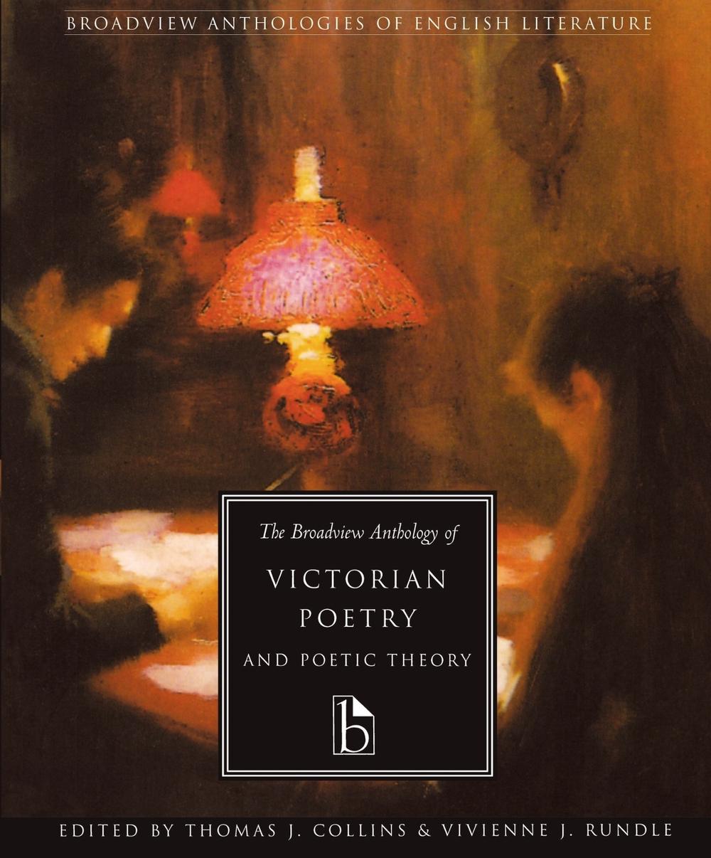 The Broadview Anthology of Victorian Poetry and Poetic Theory by Thomas ...