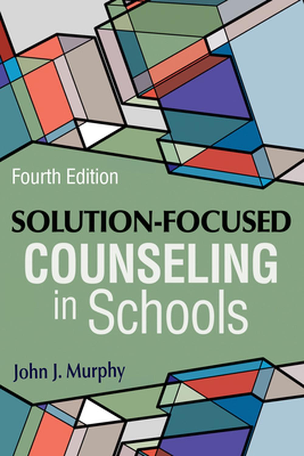 Solution-Focused Counseling in Schools by John J. Murphy, Paperback ...