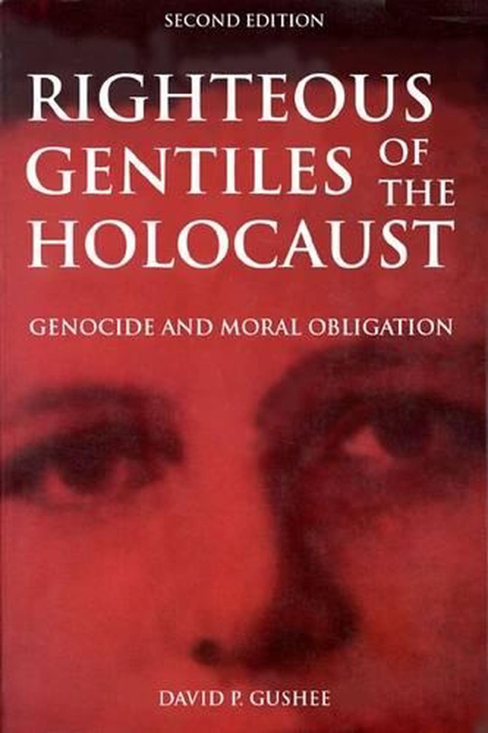 Righteous Gentiles of the Holocaust by David P. Gushee, Paperback ...