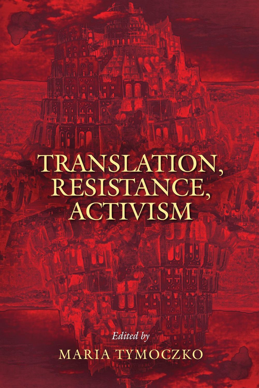 Translation, Resistance, Activism by Maria Tymoczko, Paperback ...