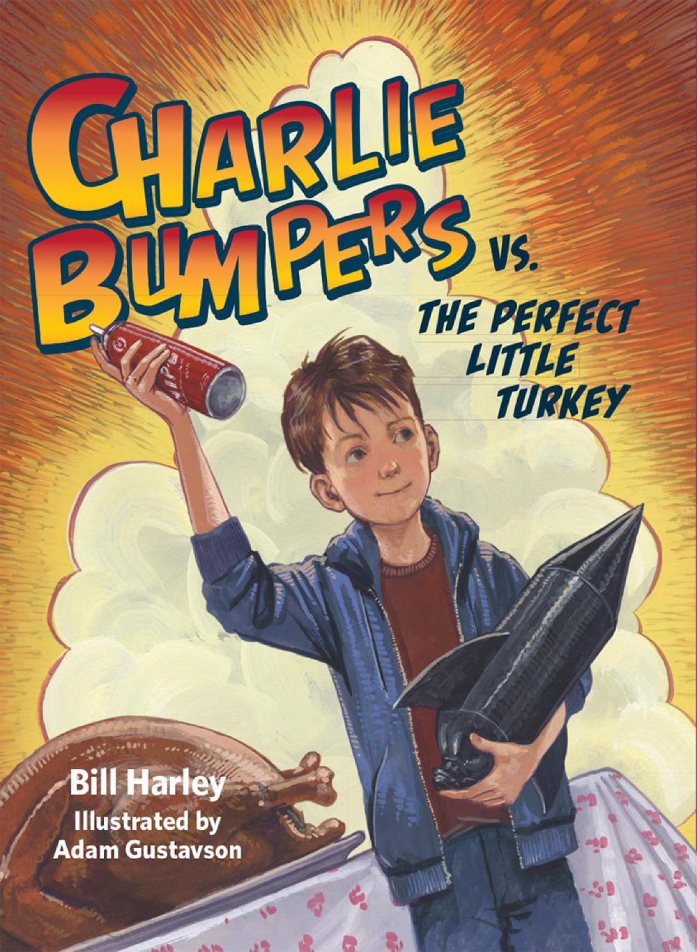 Charlie Bumpers vs. the Perfect Little Turkey by Bill Harley, Paperback ...