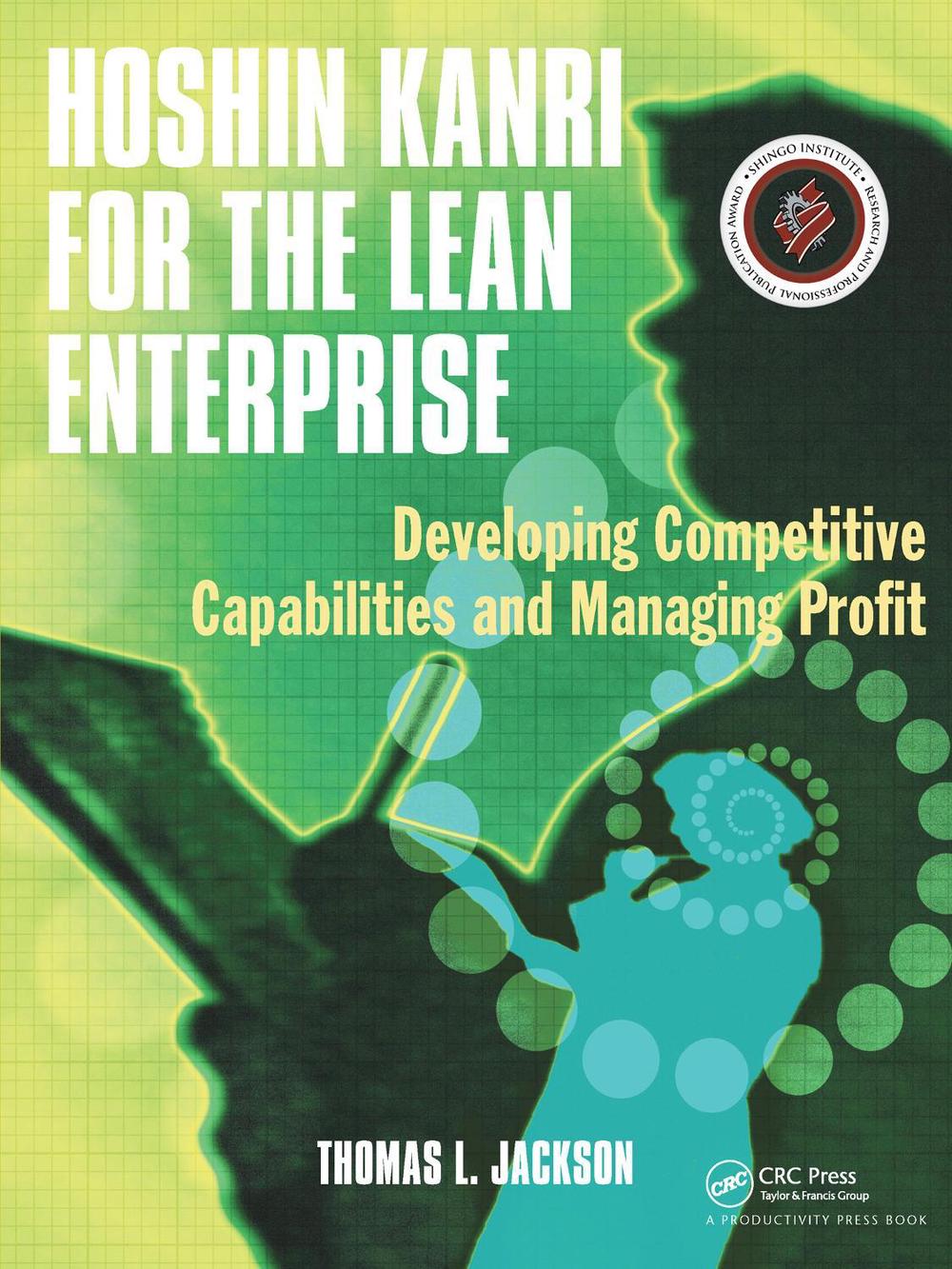 Hoshin Kanri for the Lean Enterprise by Thomas L. Jackson, Paperback, 9781563273421 | Buy online ...