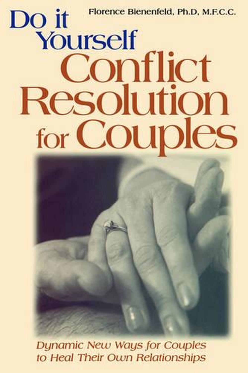 Do-It-Yourself Conflict Resolution for Couples by Florence Bienenfeld ...