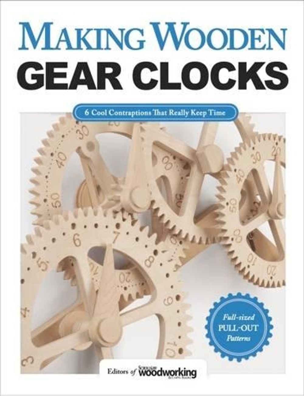 Making Wooden Gear Clocks by Editors of Scroll Saw Woodworking & Crafts ...