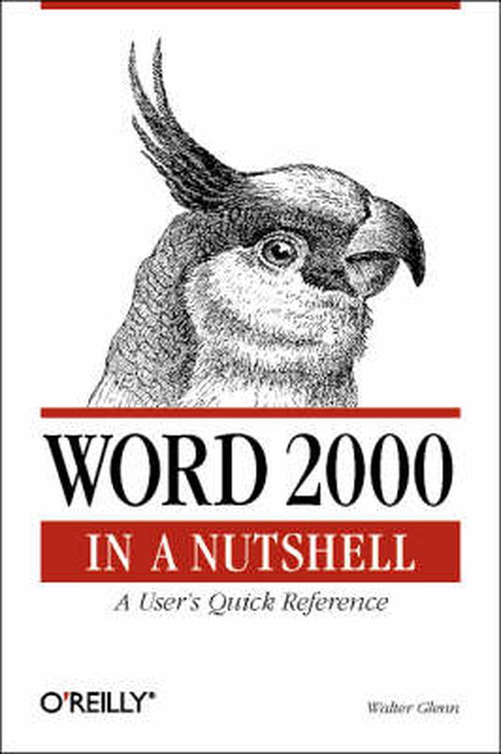 Word 2000 in a Nutshell: A Power User's Quick Reference by Walter J. Glenn, Paperback ...