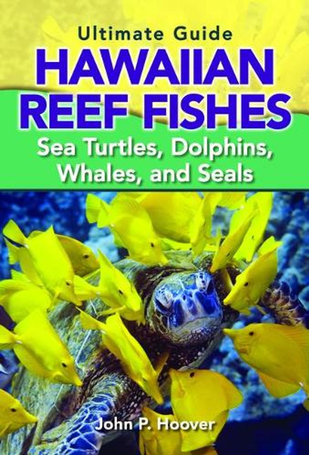 Ultimate GT Hawaiian Reef Fishes by John P. Hoover, Paperback ...