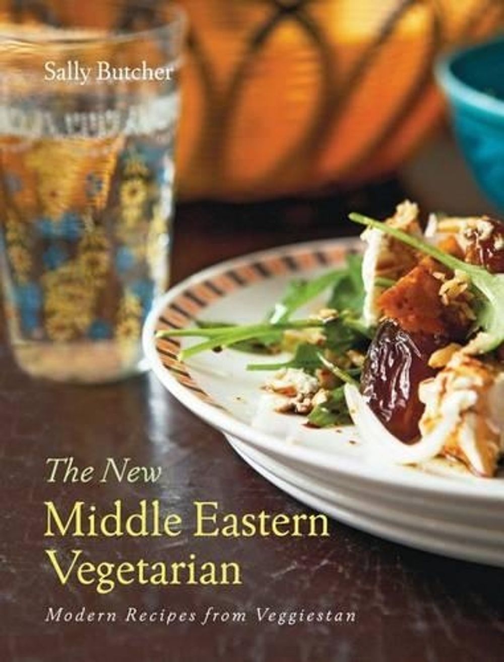 The New Middle Eastern Vegetarian by Sally Butcher, Paperback ...