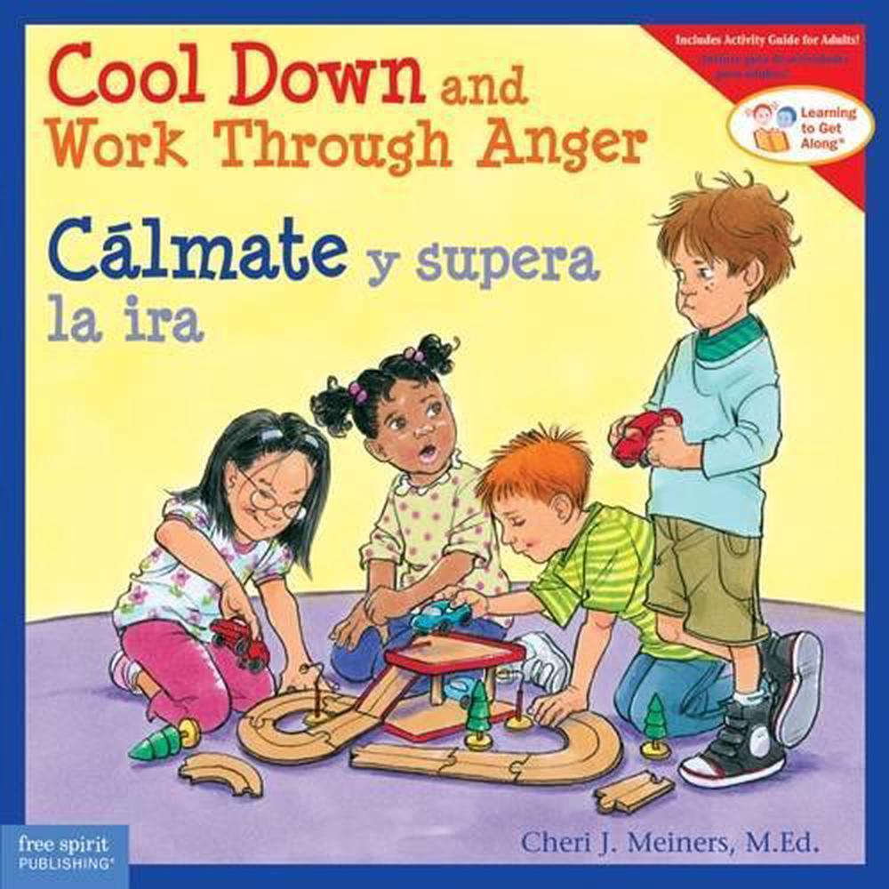 Cool Down and Work Through Anger / Cálmate y supera la ira by Cheri J ...