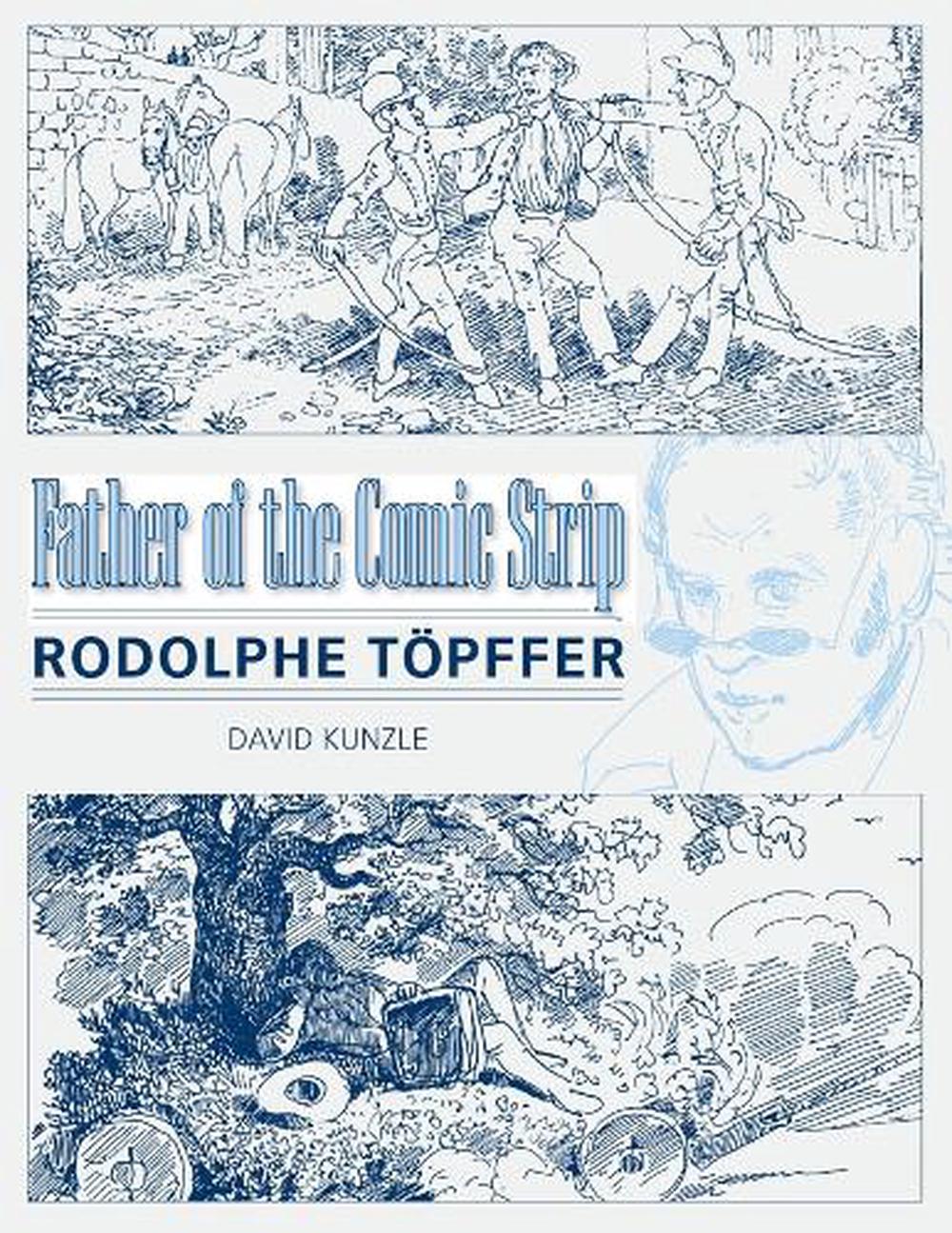 Father of the Comic Strip by David Kunzle, Hardcover, 9781578069477 ...