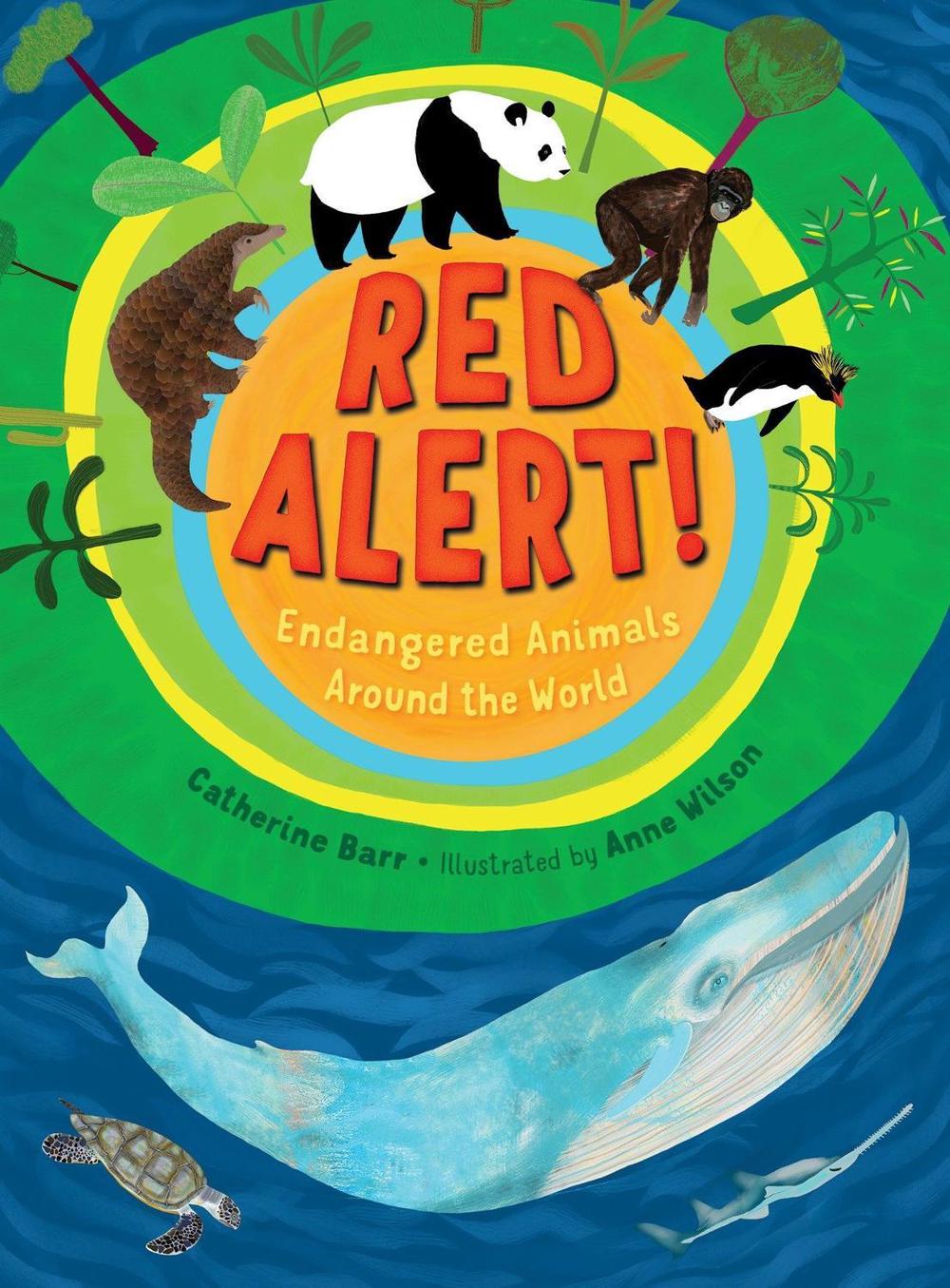 Red Alert! Endangered Animals Around the World by Catherine Barr ...
