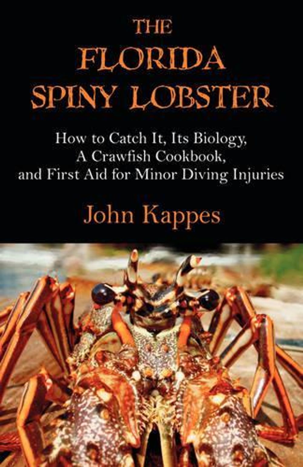The Florida Spiny Lobster by John J. Kappes, Paperback, 9781581129700 ...