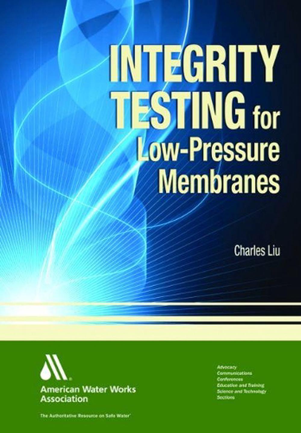 Integrity Testing for Low-Pressure Membranes by Charles Liu, Hardcover ...