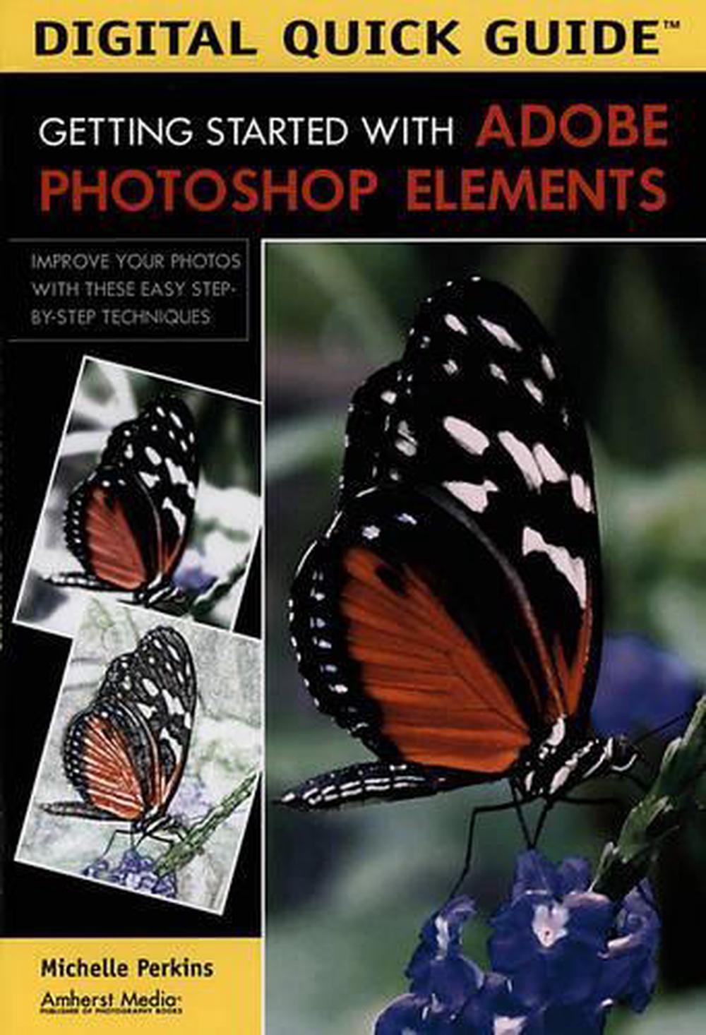 Digital Quick Guide: Getting Started With Adobe Photoshop Elements by ...