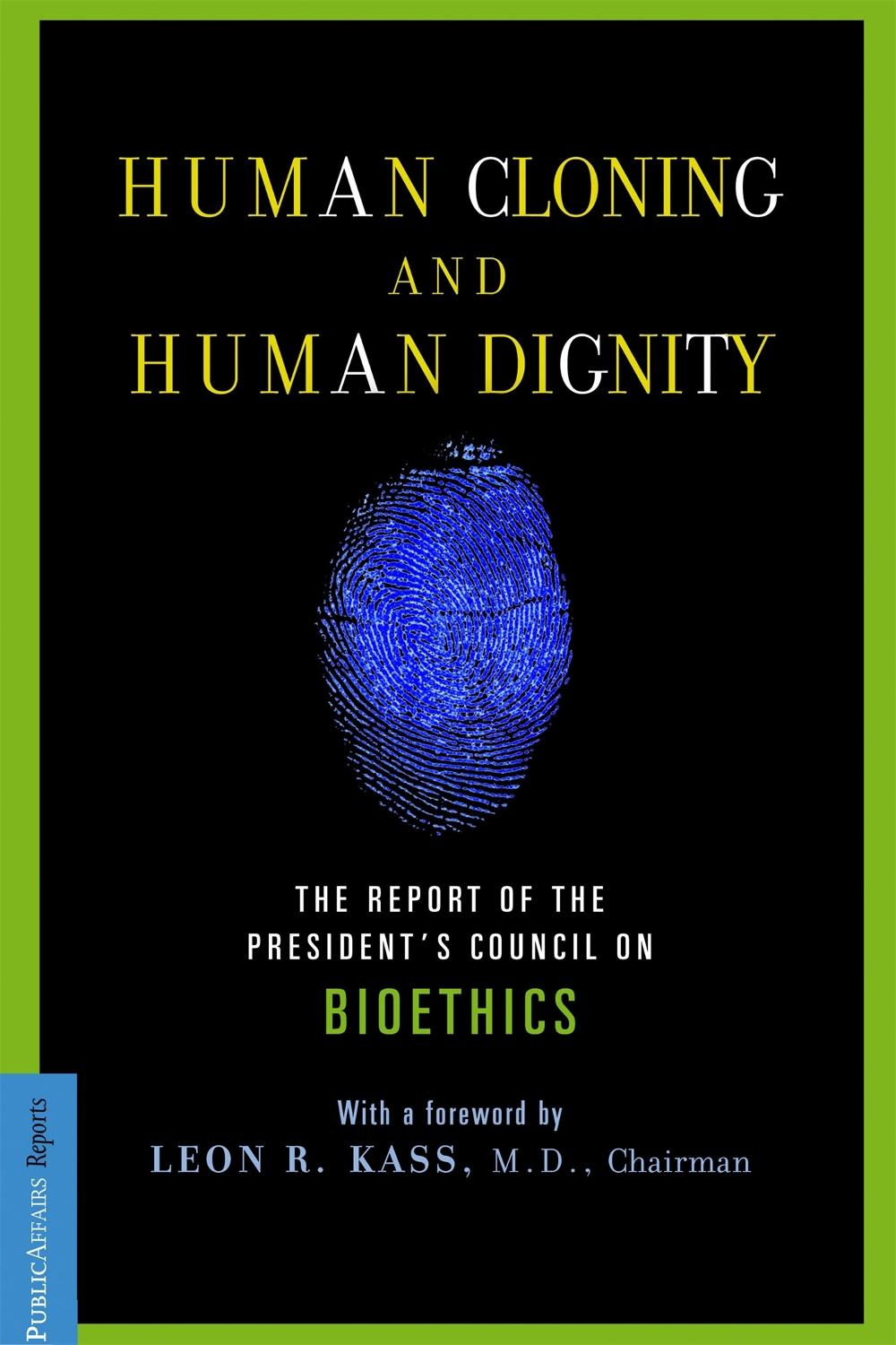 Human Cloning and Human Dignity by Leon Kass, Paperback, 9781586481766 ...