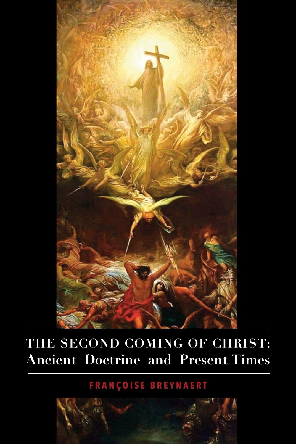 The Second Coming of Christ – Ancient Doctrine and Present Times by ...