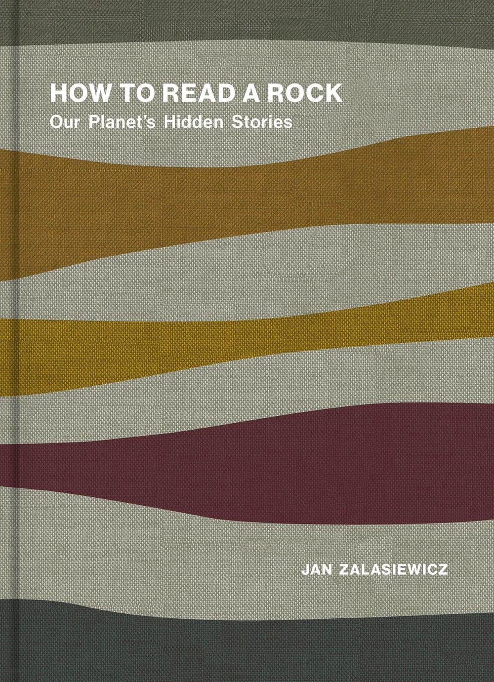 How to Read a Rock by Jan Zalasiewicz, Hardcover, 9781588347282 | Buy ...