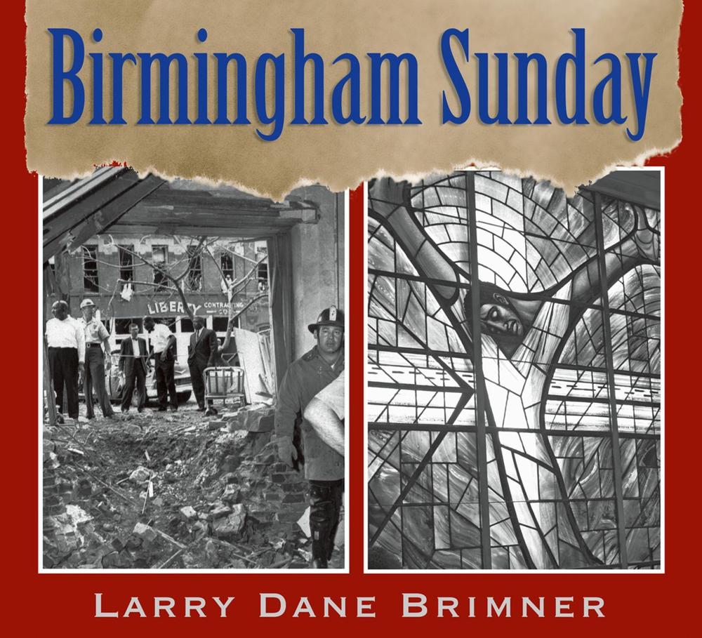 Birmingham Sunday by Larry Dane Brimner, Hardcover, 9781590786130 | Buy ...