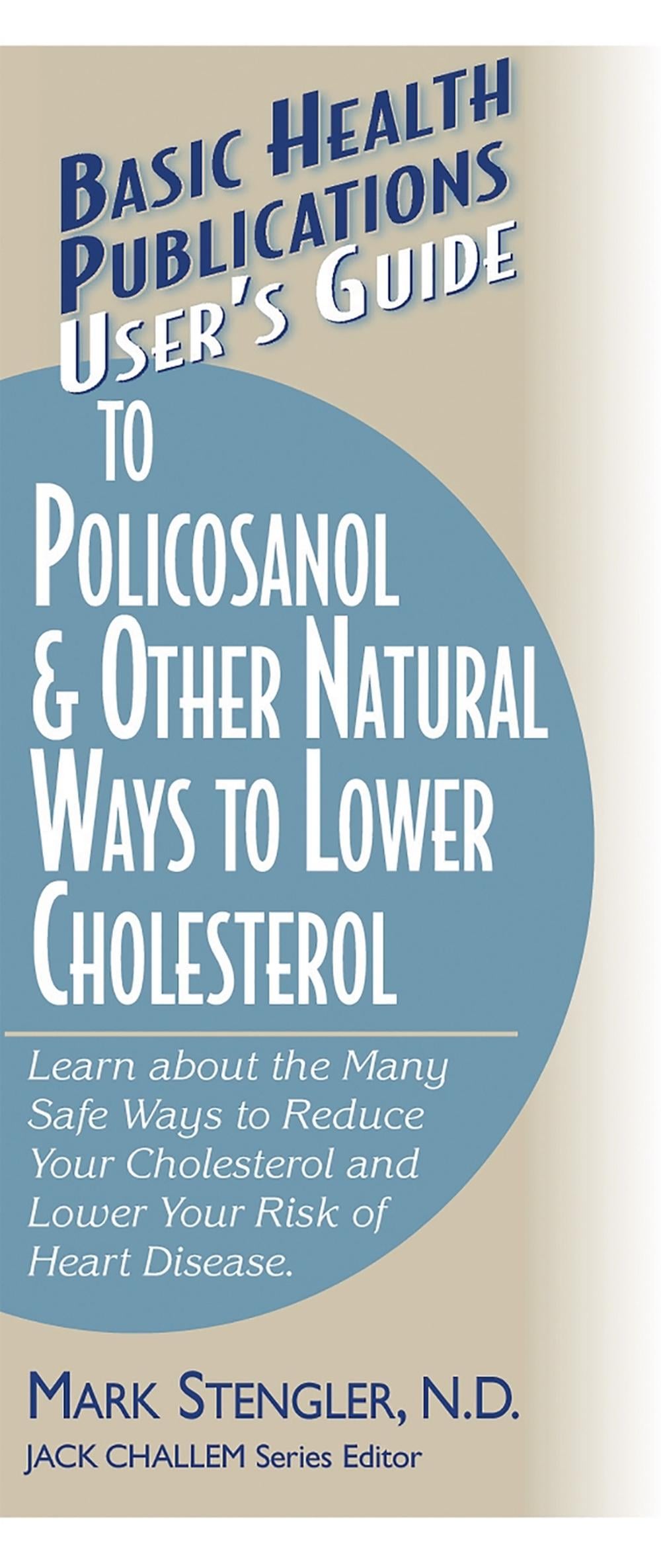 User'S Guide to Polycosanol and Other Cholesterol-Lowering by Mark ...