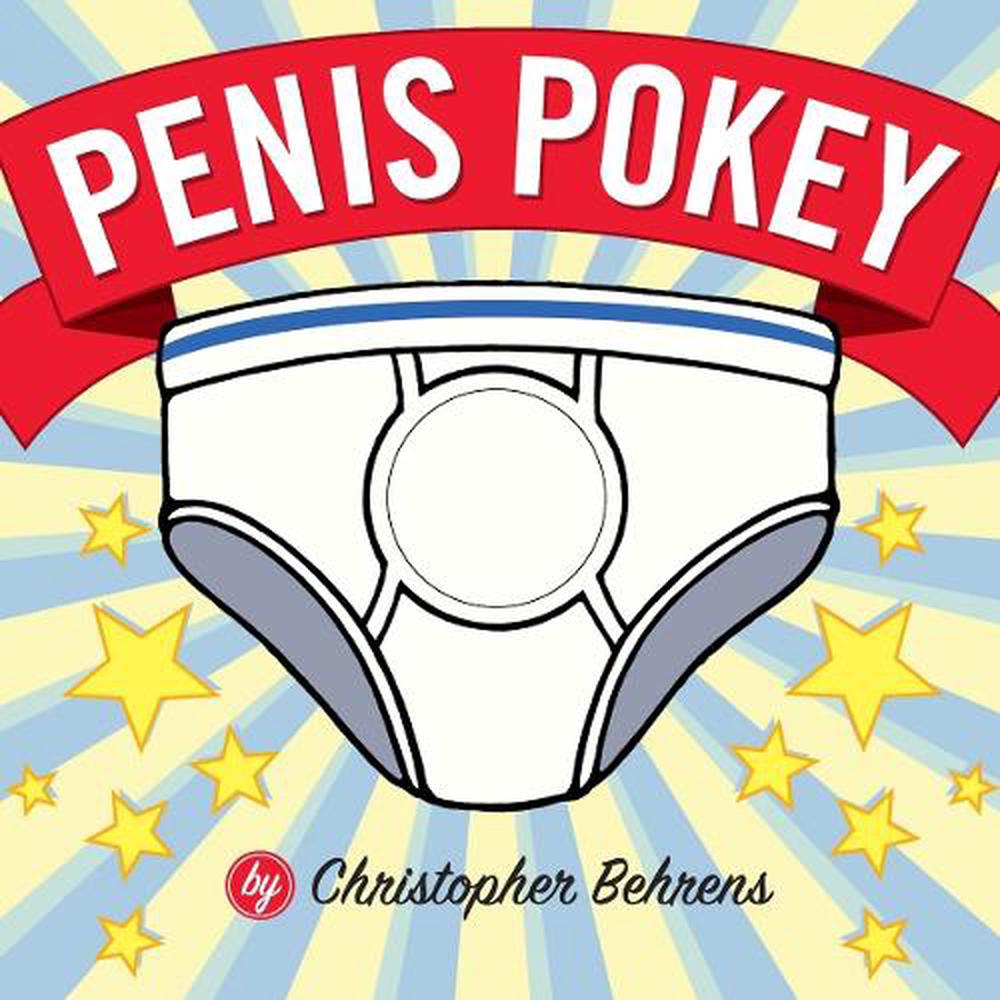 Penis Pokey by Christopher Behrens, Hardcover, 9781594741487 | Buy ...
