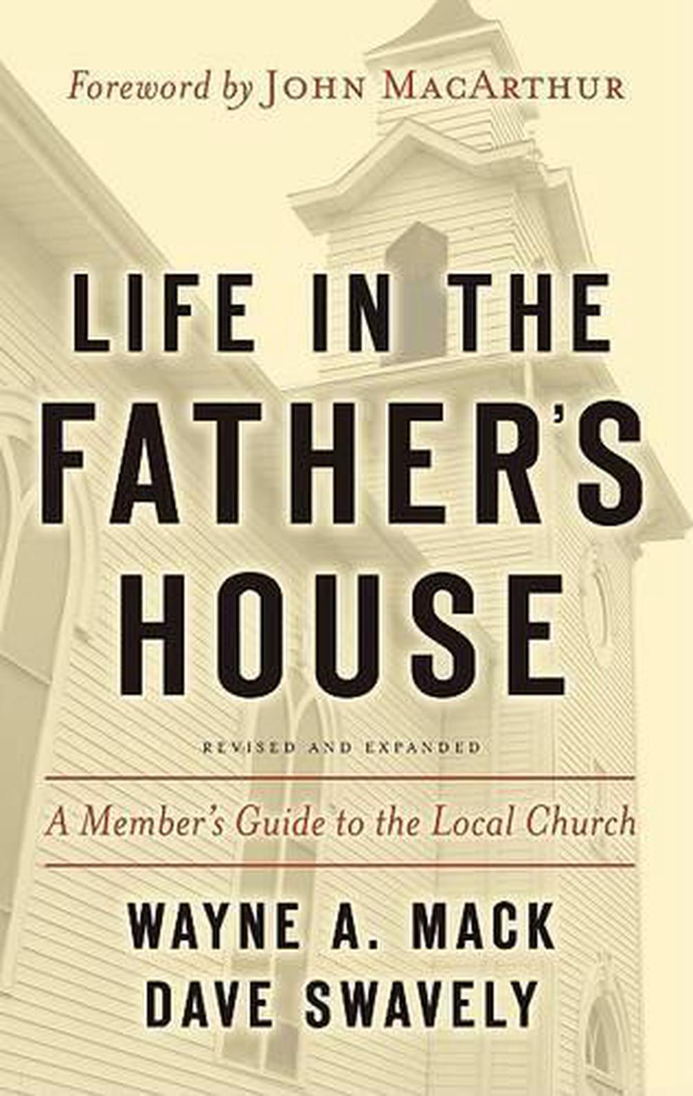 Life in the Father’s House (Revised and Expanded Edition): A by Wayne A ...