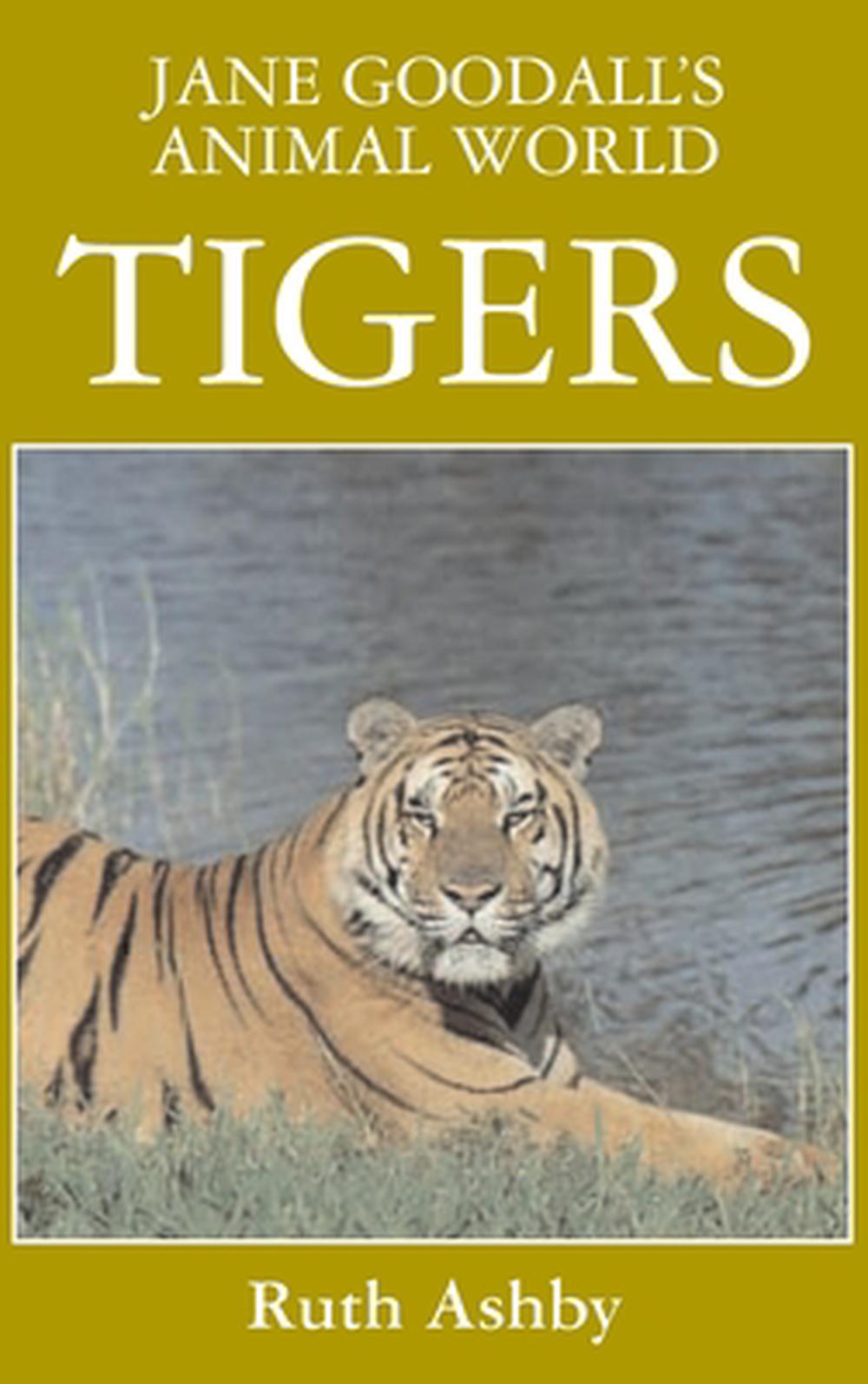 Jane Goodall's Animal World Tigers by Ruth Ashby, Hardcover ...