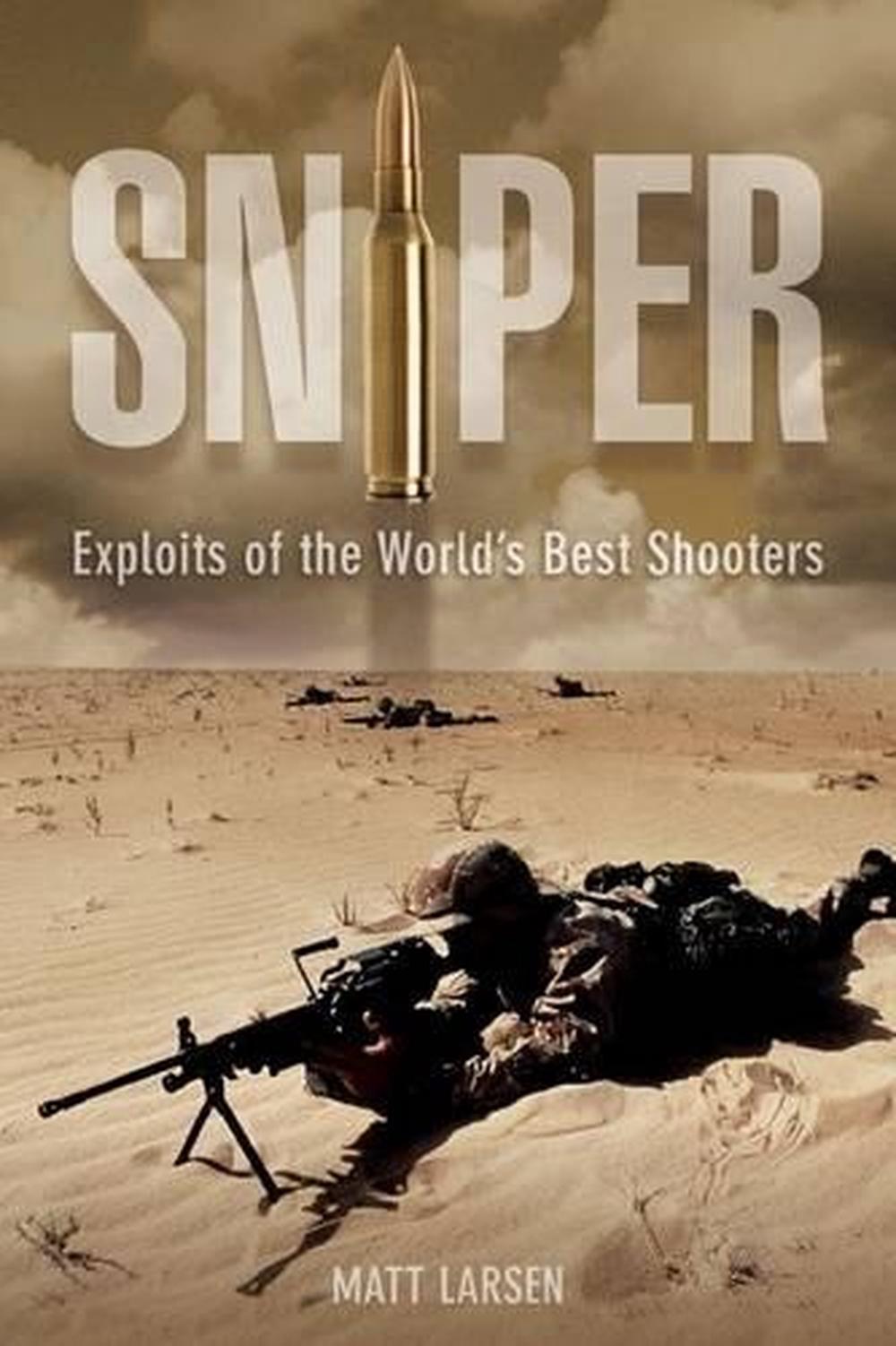 Sniper: American Single-Shot Warriors in Iraq and Afghanistan by Matt ...