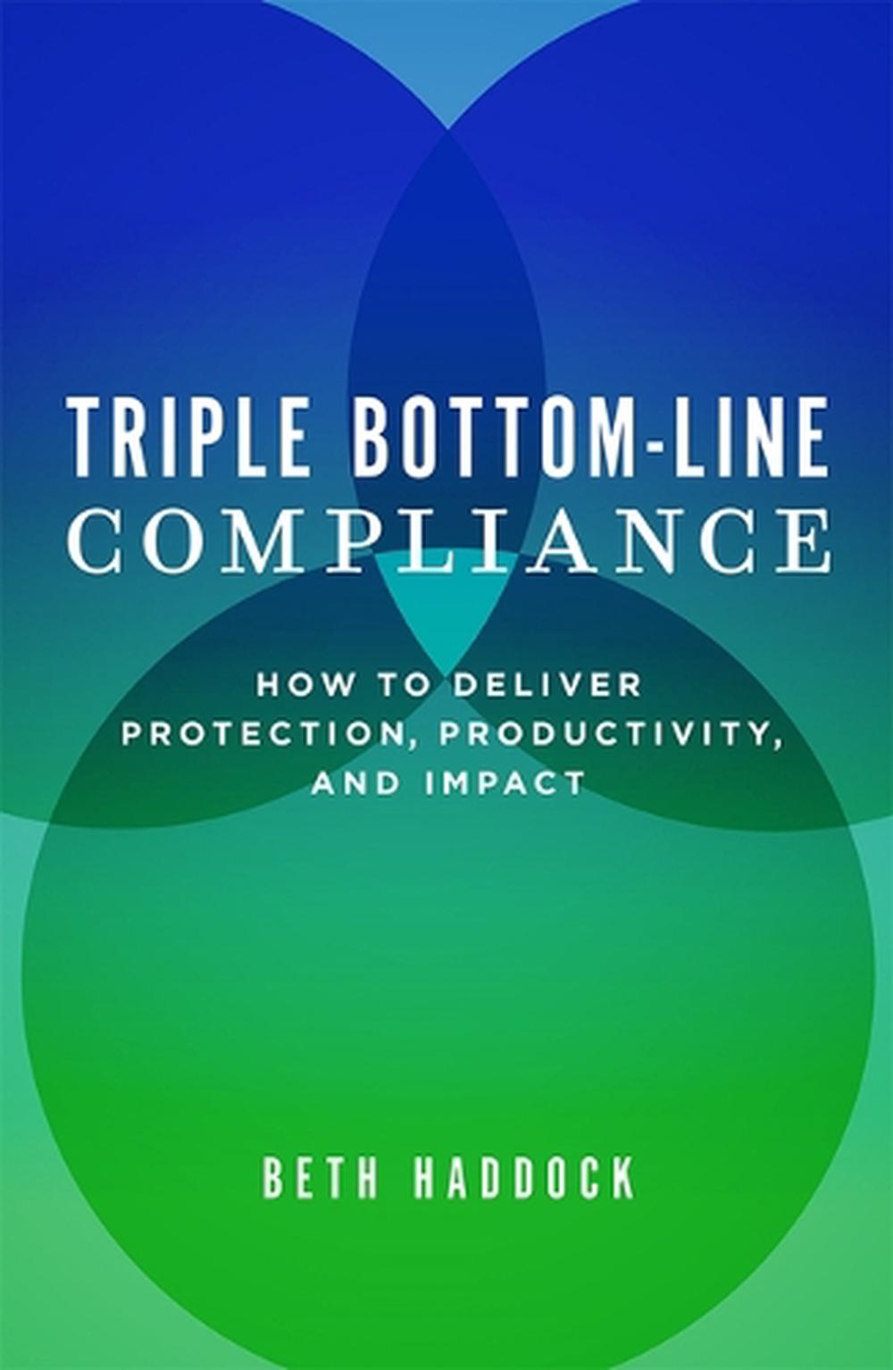 Triple Bottom-Line Compliance by Beth Haddock, Hardcover, 9781599329451 ...