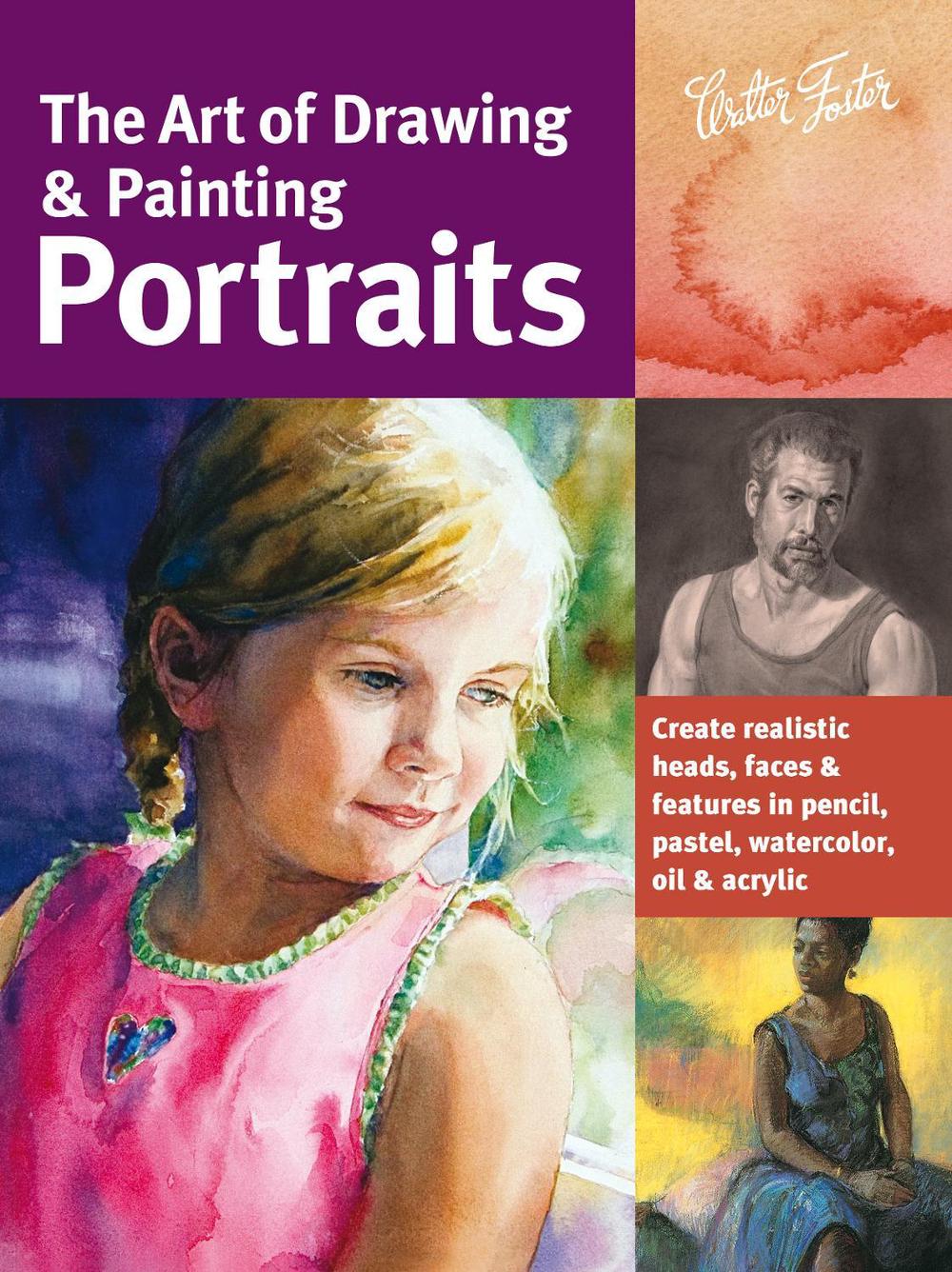 The Art of Drawing & Painting Portraits (Collector's Series) by Tim ...