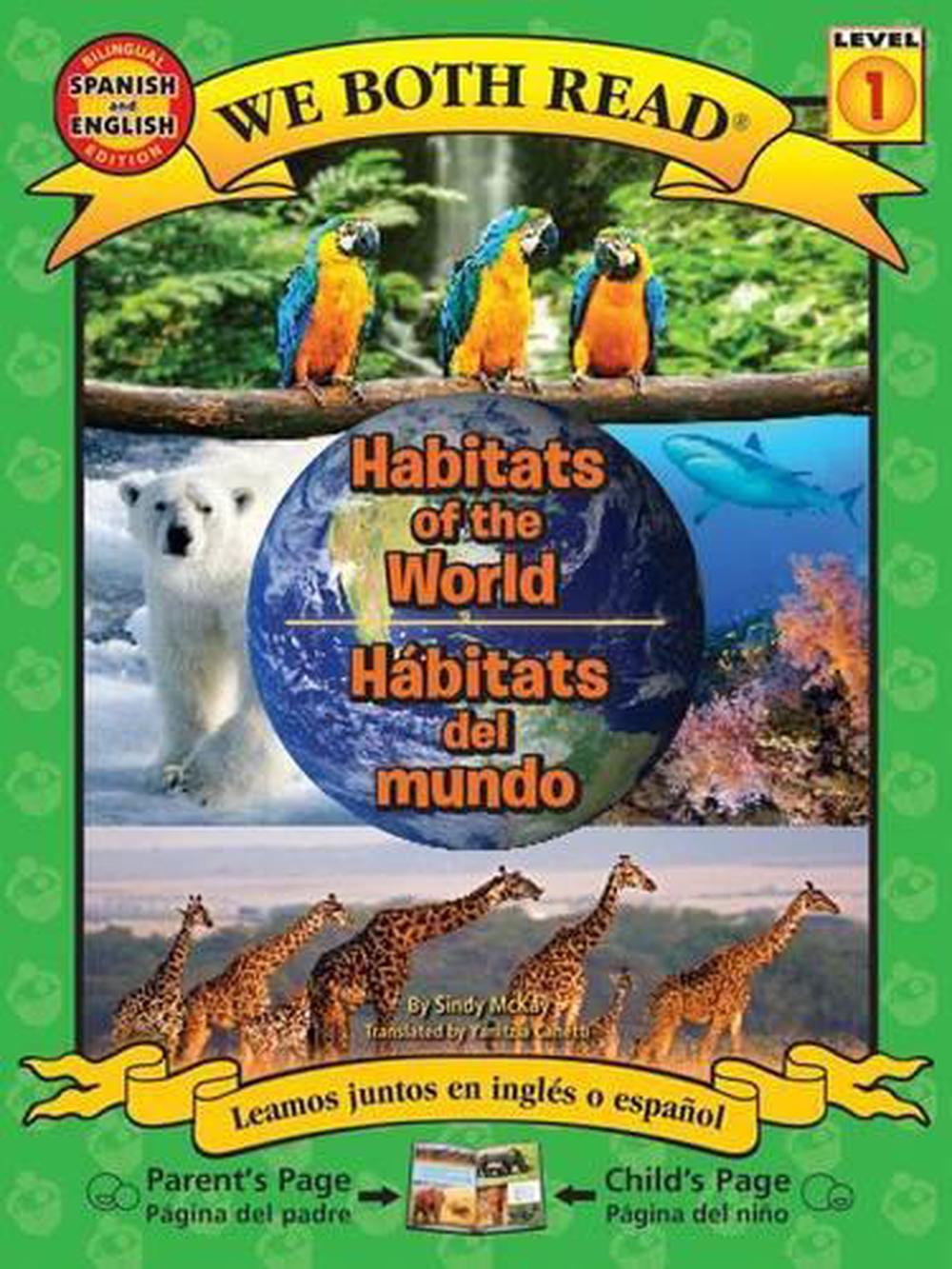 Habitats of the World-Hábitats de la Tierra by Sindy McKay, Paperback ...