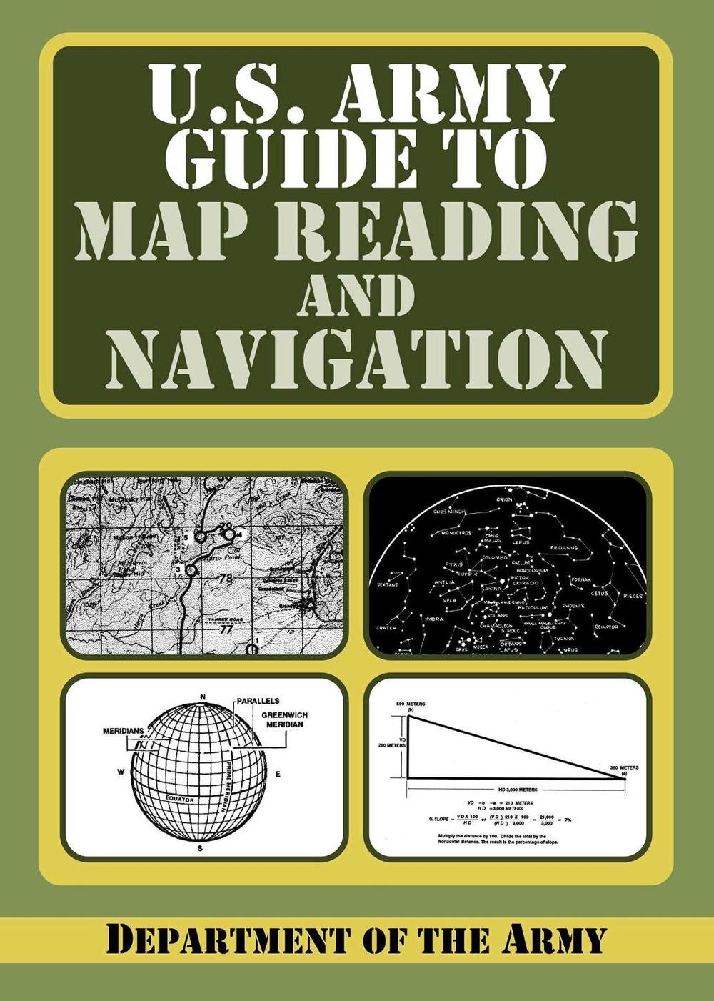 U S Army Guide To Map Reading And Navigation By U S Dept Of The Army u-s-army-guide-to-map-reading-and-navigation-by-u-s-dept-of-the-army