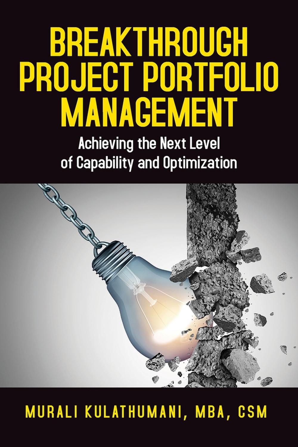 Breakthrough Project Portfolio Management by Murali Kulathumani, Hardcover, 9781604271492 | Buy ...