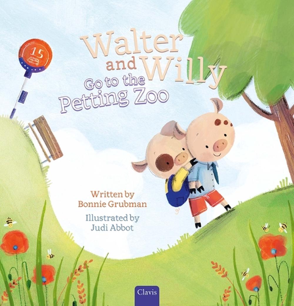 Walter and Willy Go to the Petting Zoo by Bonnie Grubman, Hardcover ...