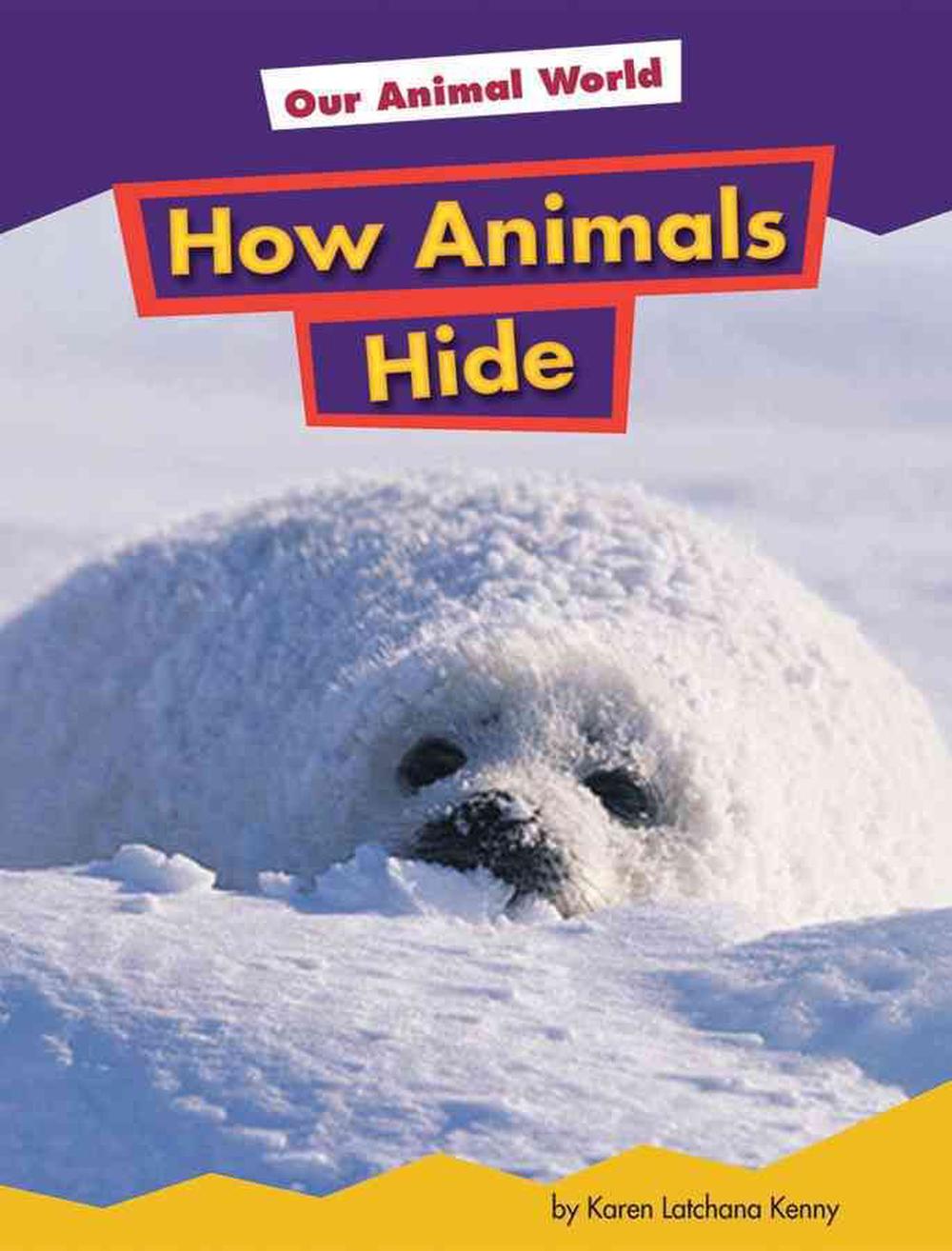 How Animals Hide by Karen Kenney, Hardcover, 9781607531432 | Buy online ...
