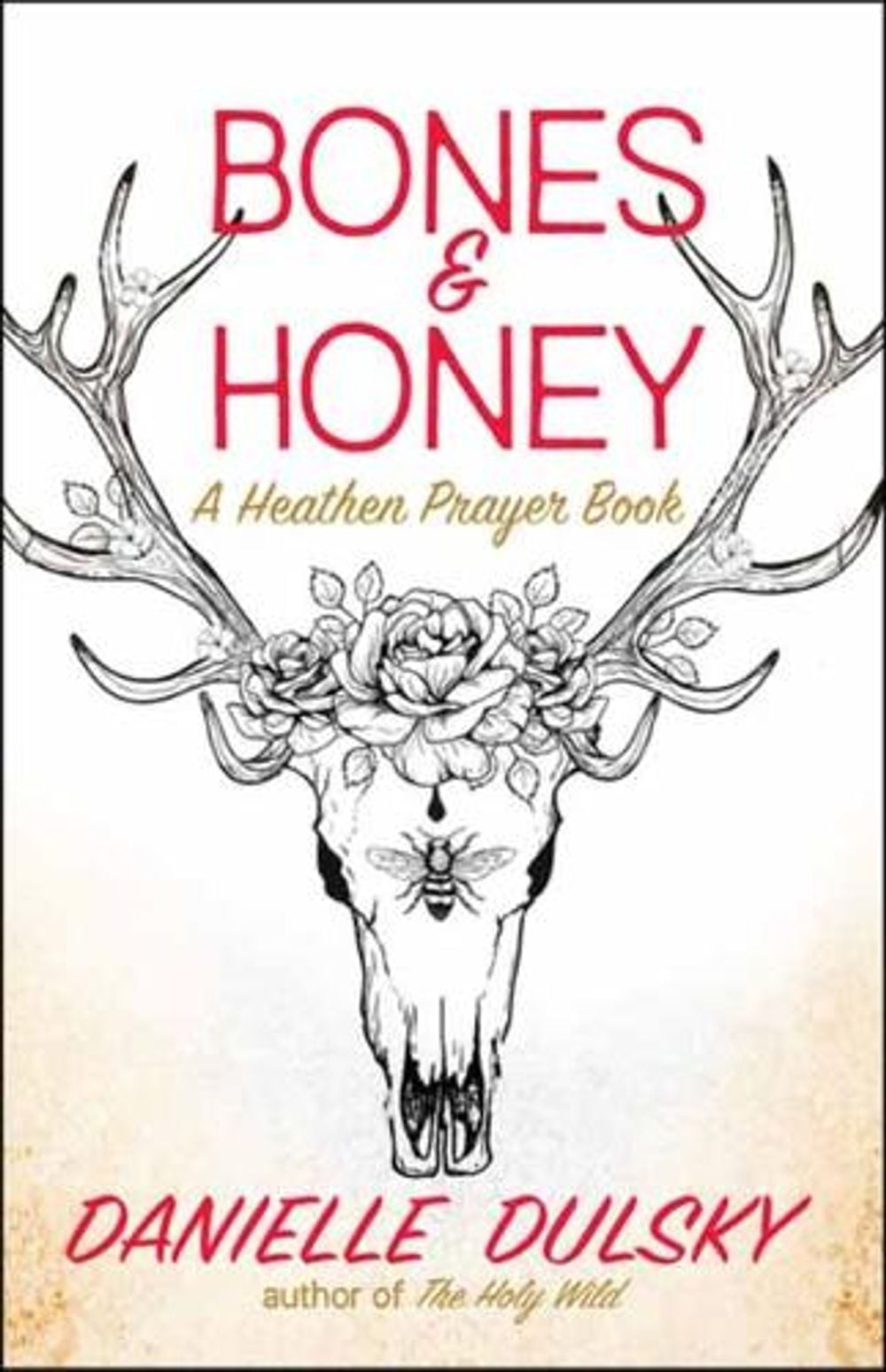 Bones & Honey by Danielle Dulsky, Paperback, 9781608688920 | Buy online ...