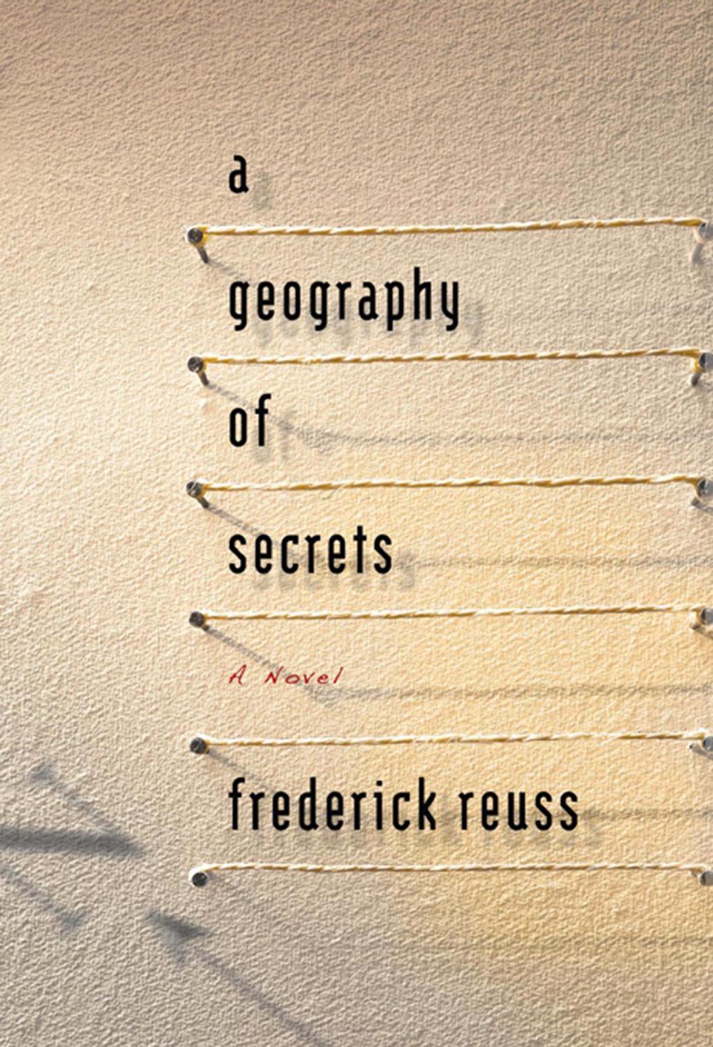 A Geography of Secrets by Frederick Reuss, Hardcover, 9781609530006 ...