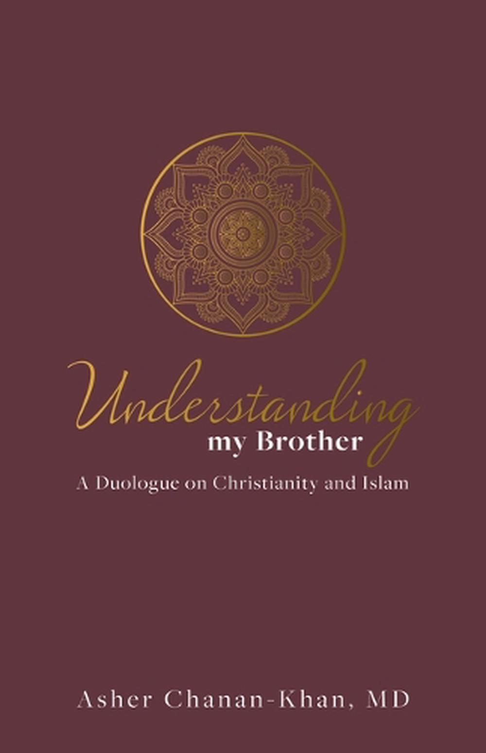 Understanding My Brother by Asher Chanan-Khan, Hardcover, 9781610364157 | Buy online at The Nile