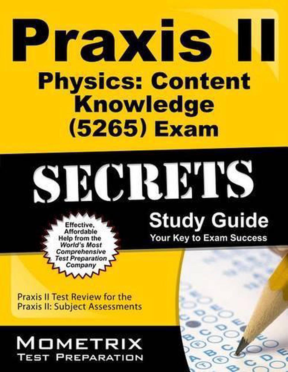 PRAXIS II Physics: Content Knowledge (5265) Exam Secrets Study Guide by ...