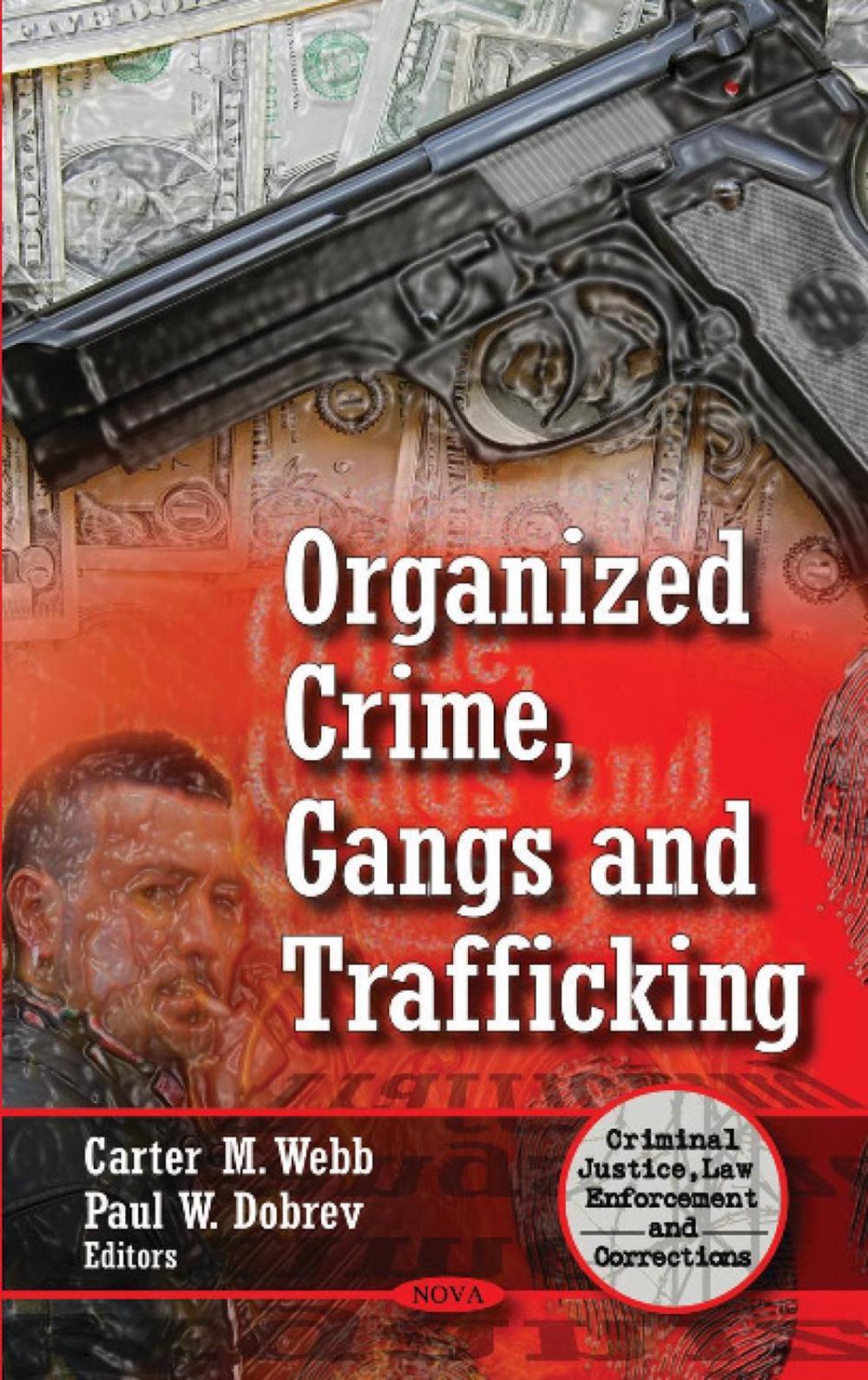 Organized Crime, Gangs & Trafficking by Carter M. Webb, Hardcover ...