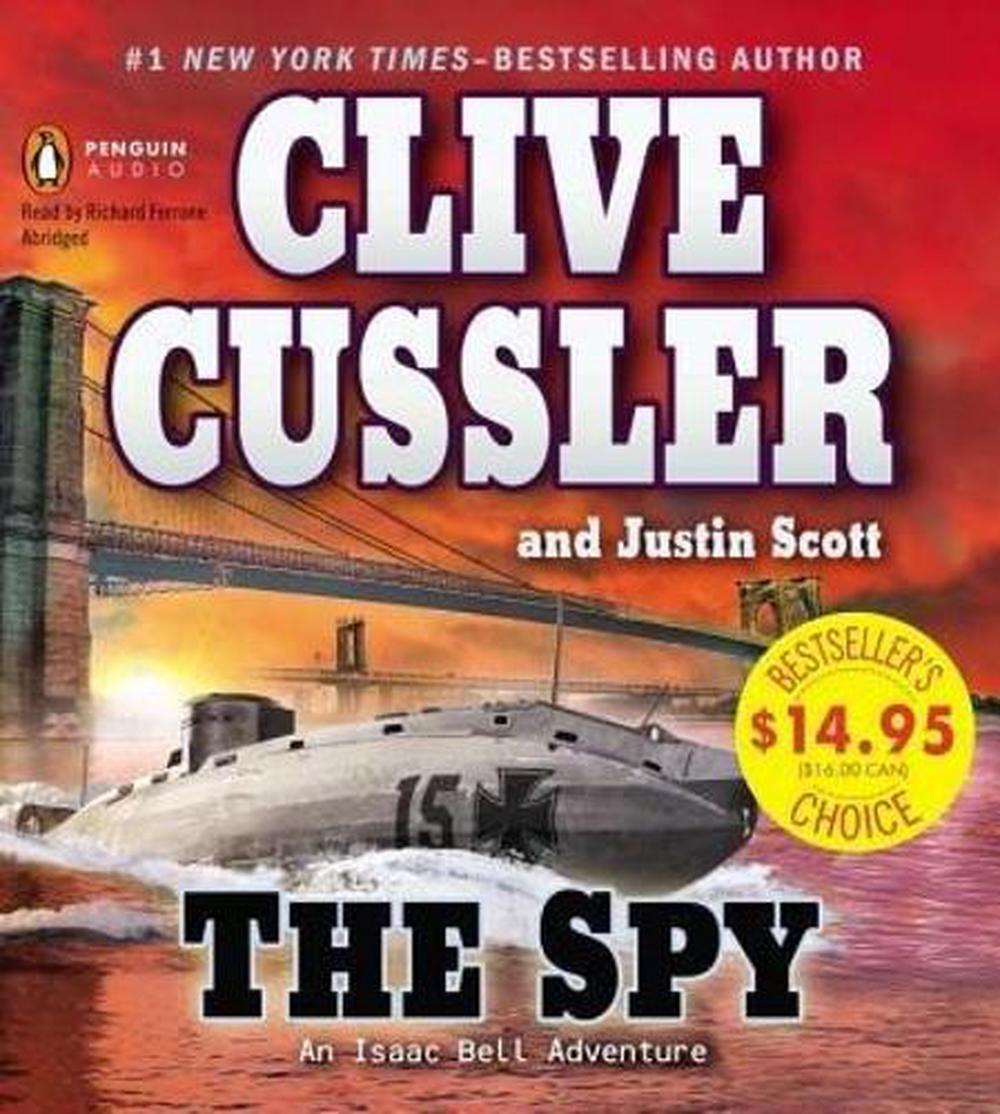 The Spy: An Isaac Bell Adventure by Clive Cussler, CD, 9781611761238 ...
