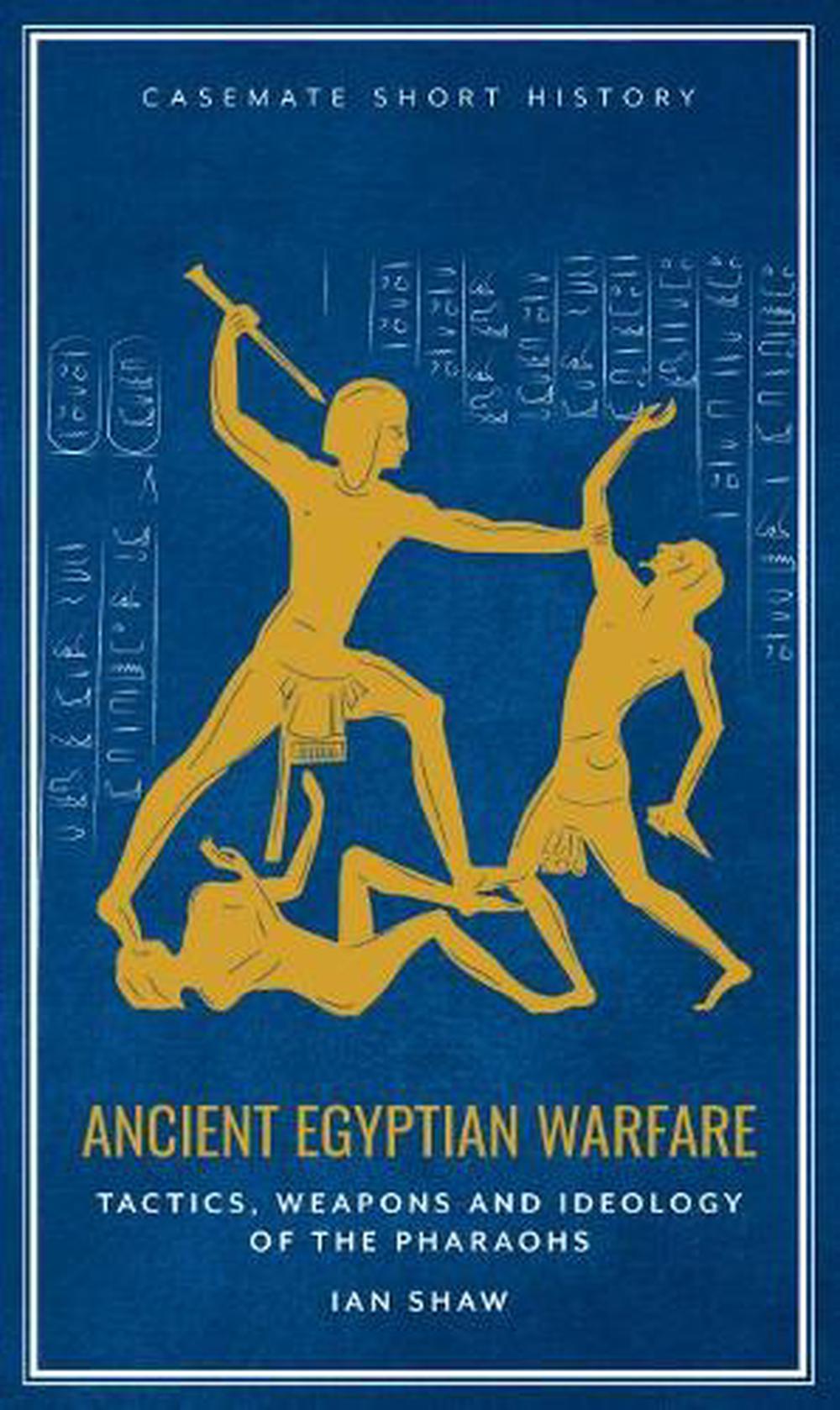Ancient Egyptian Warfare by Ian Shaw, Hardcover, 9781612007250 | Buy ...