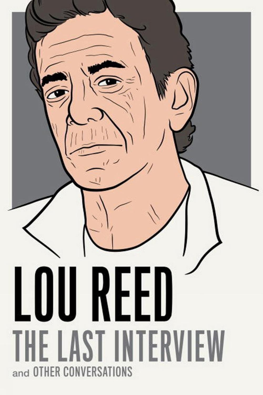 Lou Reed: The Last Interview by Lou Reed, Paperback, 9781612194783 ...